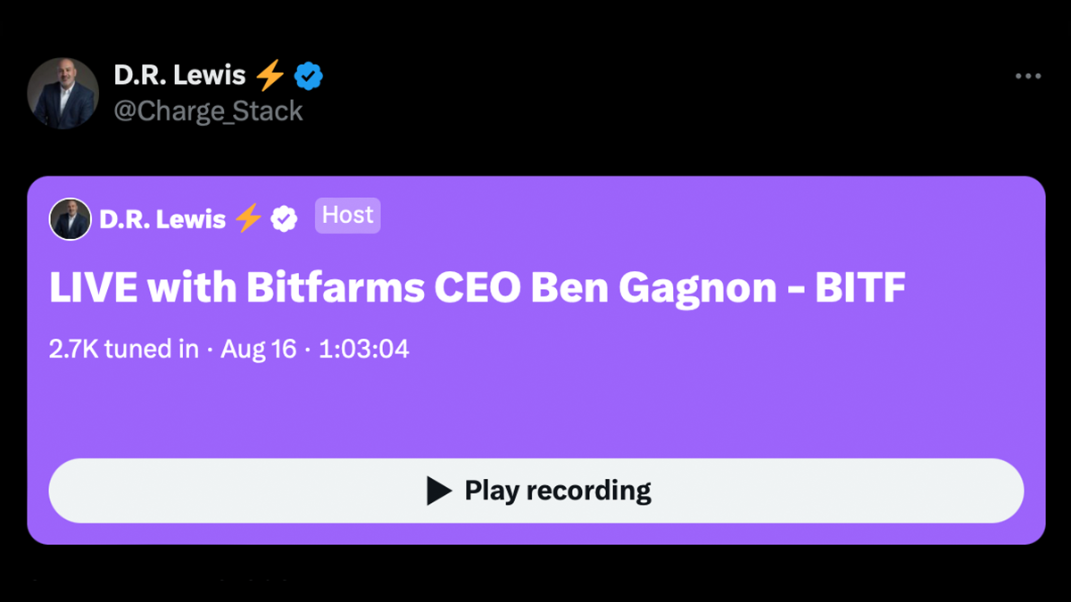 LIVE with Bitfarms CEO Ben Gagnon - BITFD.R. Lewis - Bitfarms Ltd. (BITF)