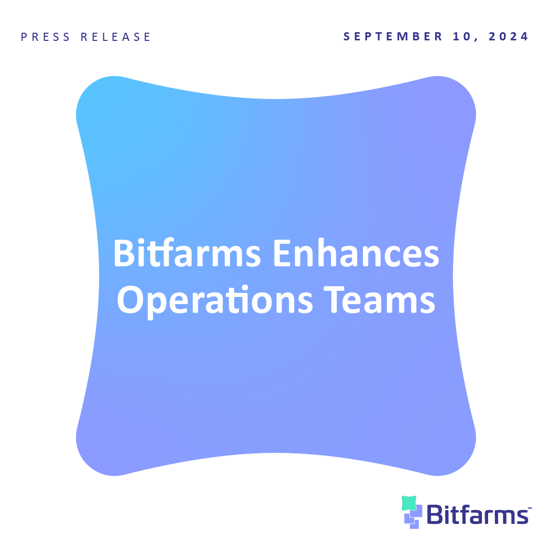 Bitfarms Enhances Operations Teams - Bitfarms Ltd. (BITF)